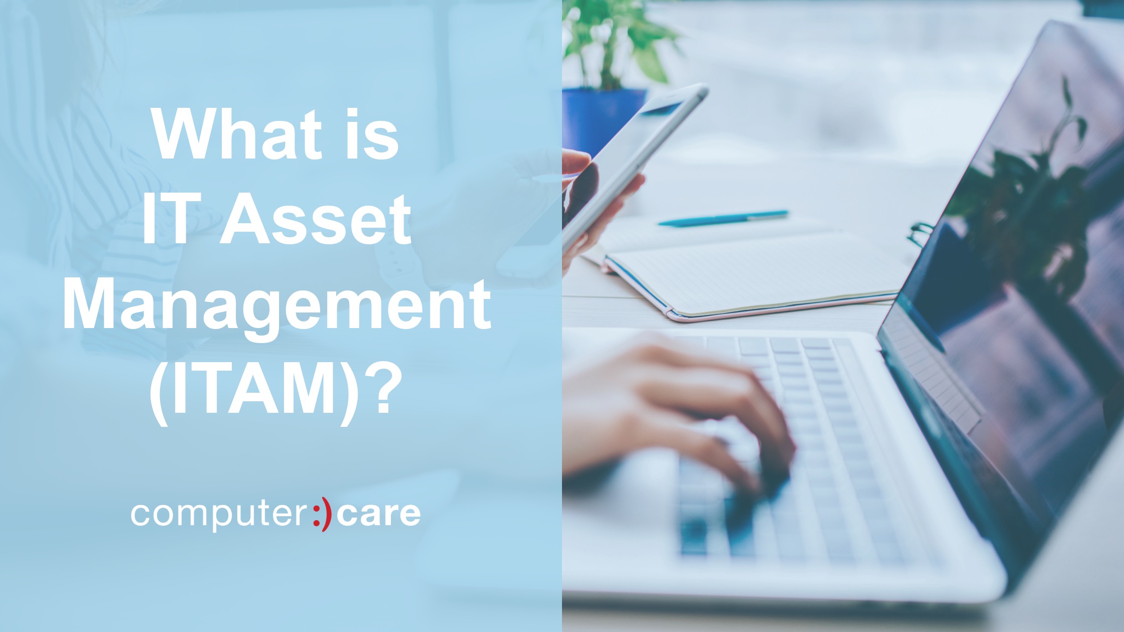 What is IT Asset Management - ComputerCare