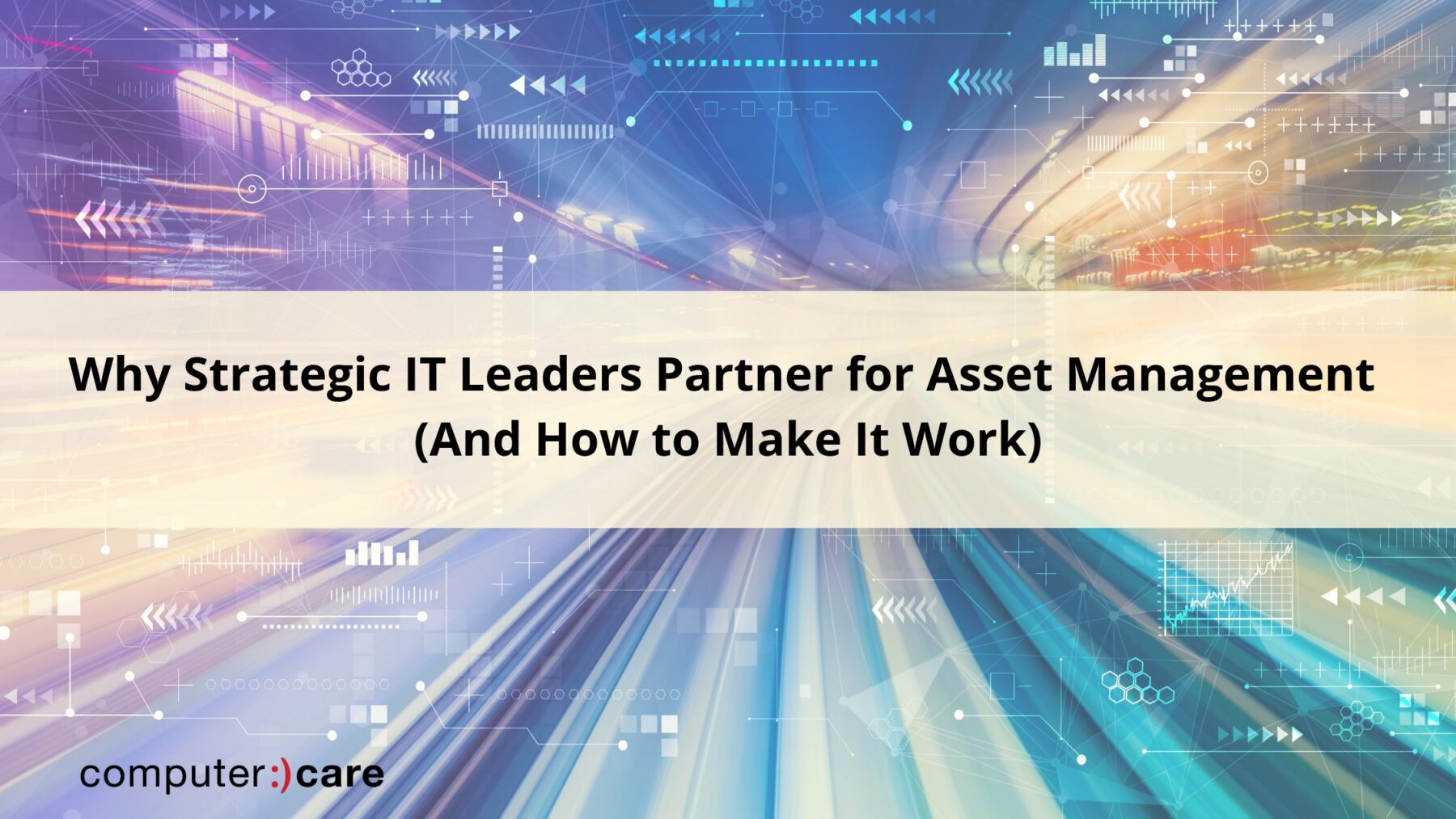 Why IT Leaders Partner for Asset Management (And How to Make It Work ...