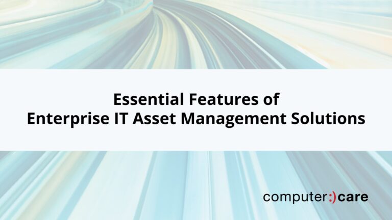 Essential Features of Enterprise IT Asset Management Solutions ...